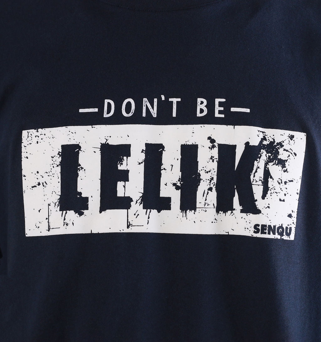 DONT BE LELIK TEE - NAVY – SenquOnline